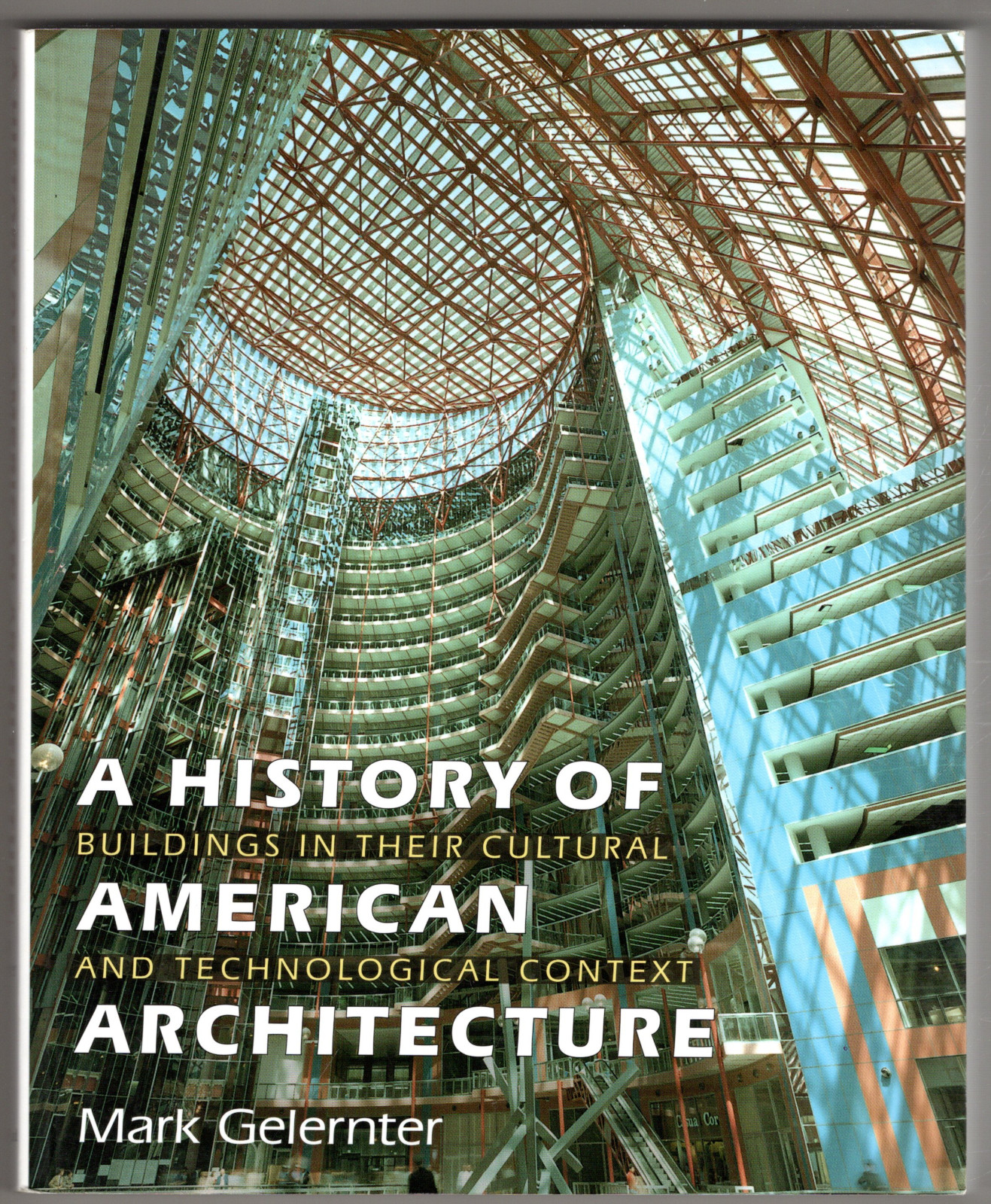 A History of American Architecture: Buildings in Their Cultural and ...