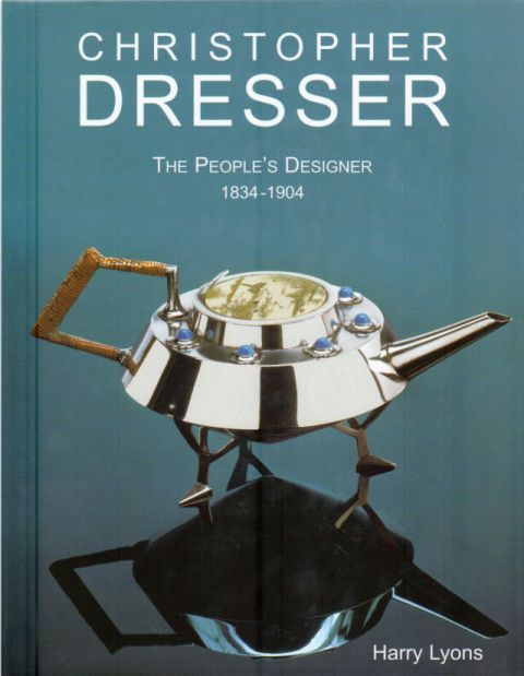 Christopher Dresser: The People's Designer 1834-1904
