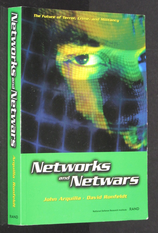 Networks and Netwars: The Future of Terror, Crime, and Militancy